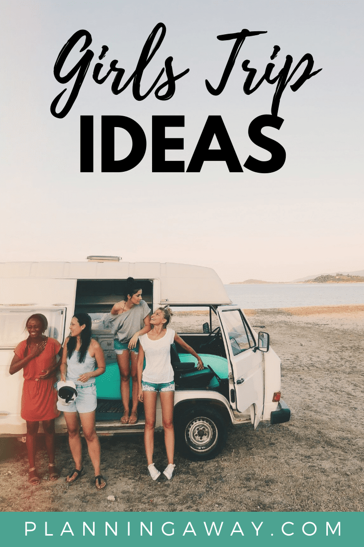 Top 18 Best Girl Trip Destinations In The USA And North America ...
