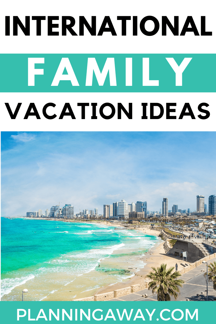 Underrated Best International Destinations for Family Vacations ...